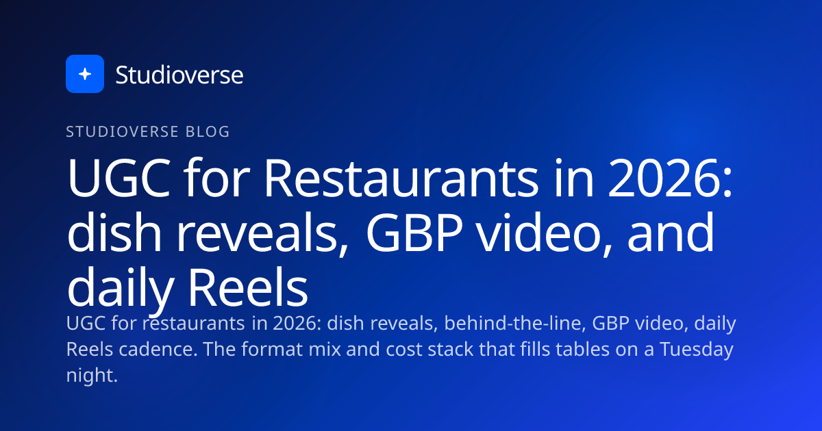 UGC for Restaurants in 2026: dish reveals, GBP video, and daily Reels ...